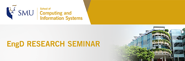 EngD Research Seminar | School of Computing and Information Systems